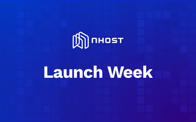 Nhost Launch Week September 2022 | Nhost